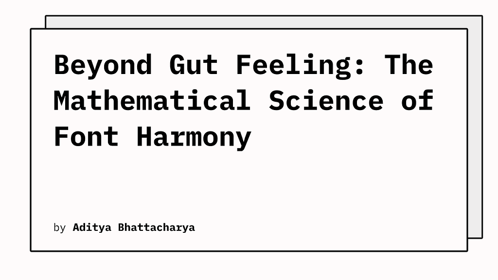 Beyond Gut Feeling: The Mathematical Science of Font Harmony - Links ...